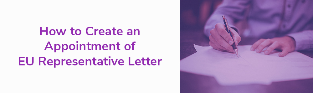 GDPR Appointment of EU Representative Letter - Privacy Policies