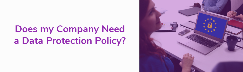 How To Build A GDPR Compliant Data Protection Policy Privacy Policies