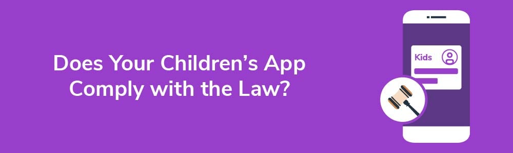 Legal Requirements for App Games for Kids - Privacy Policies