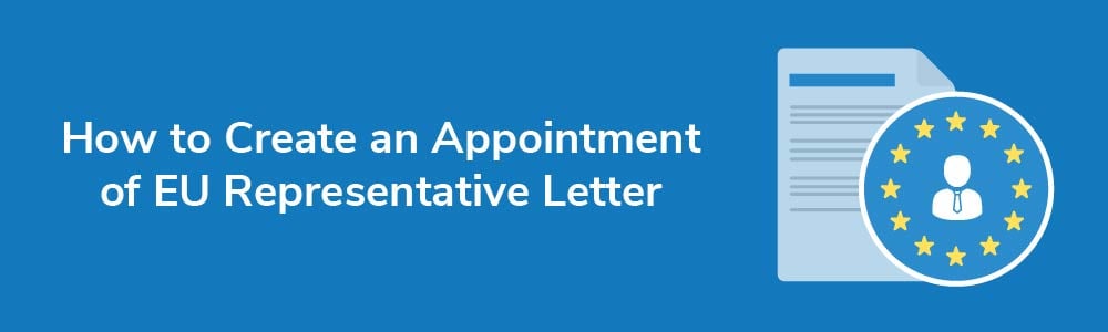 GDPR Appointment of EU Representative Letter - Privacy Policies GDPR Appointment of EU Representative Letter - Privacy Policies