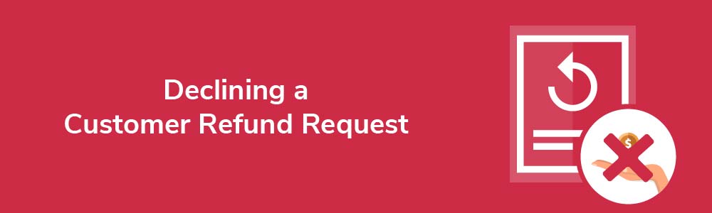 How to Decline Refunds - Privacy Policies